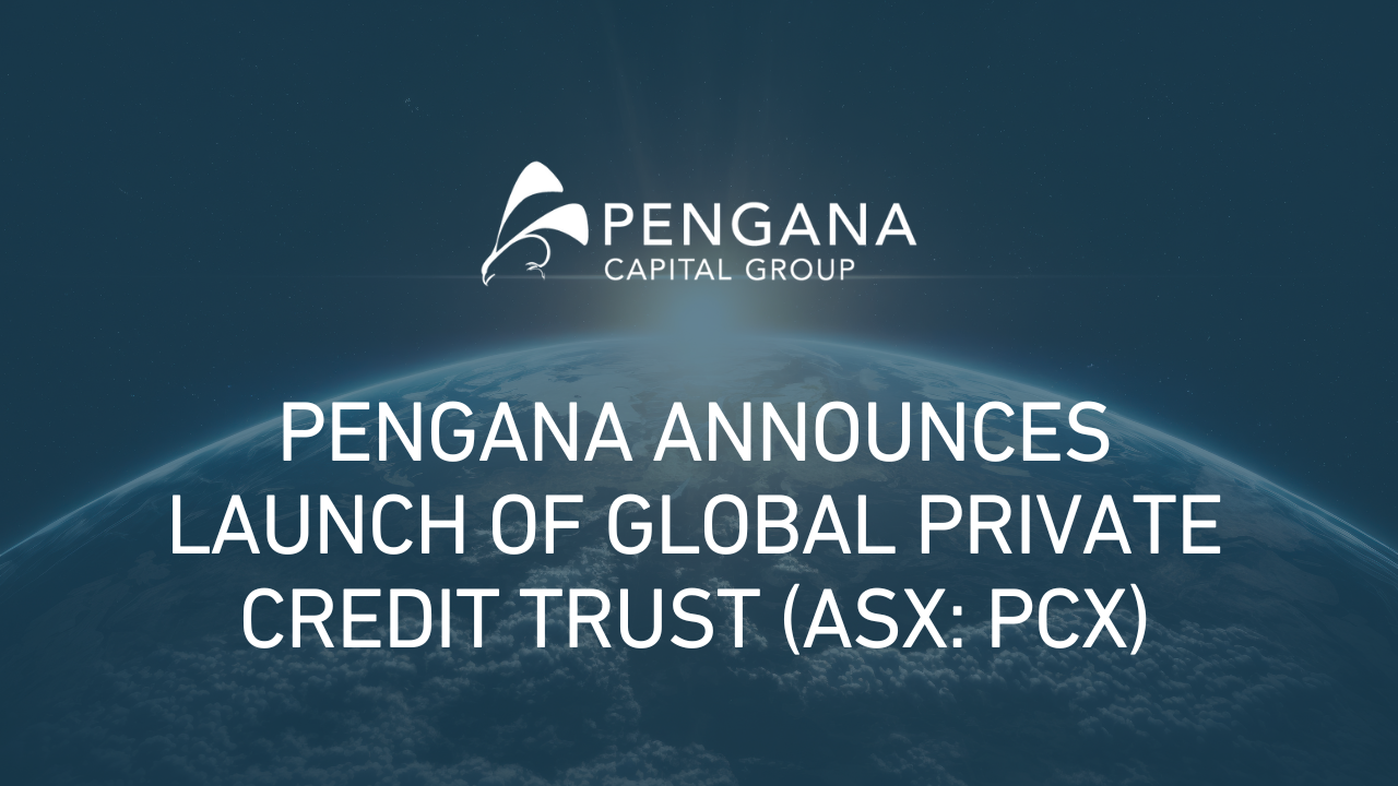 Pengana announces launch of Global Private Credit Trust (ASX: PCX ...