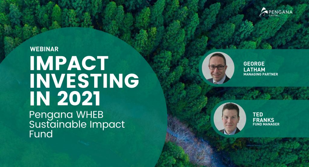 Webinar: Impact Investing in 2021 - Pengana Capital Group